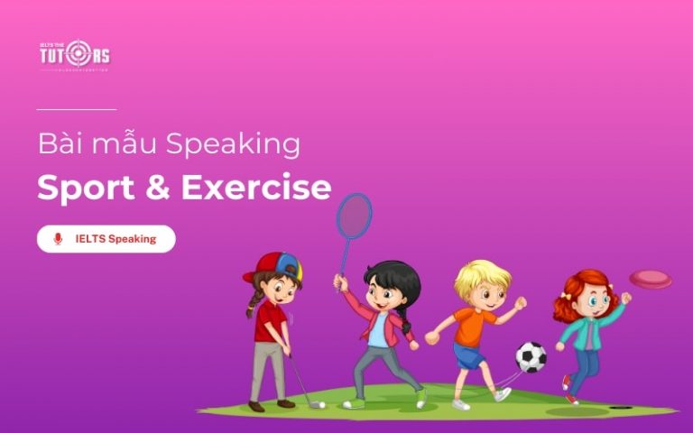 Bài mẫu chủ đề Sports IELTS Speaking part 1, 2, 3 kèm từ vựng